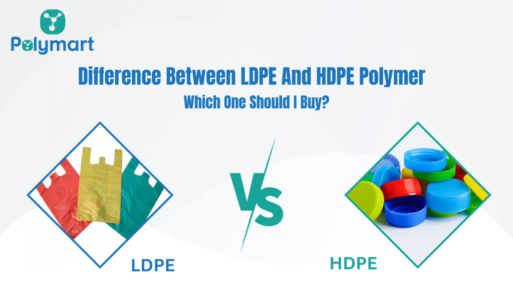 Difference Between LDPE And HDPE Polymer [2024]